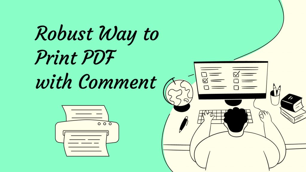 How to Print PDF With Comment? (2 Easy to Follow Ways) | UPDF