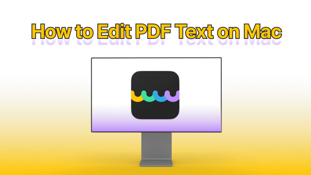 How To Edit PDF Text On Mac macOS Tahoe Supported How To Edit PDF Text On Mac macOS Tahoe Supported