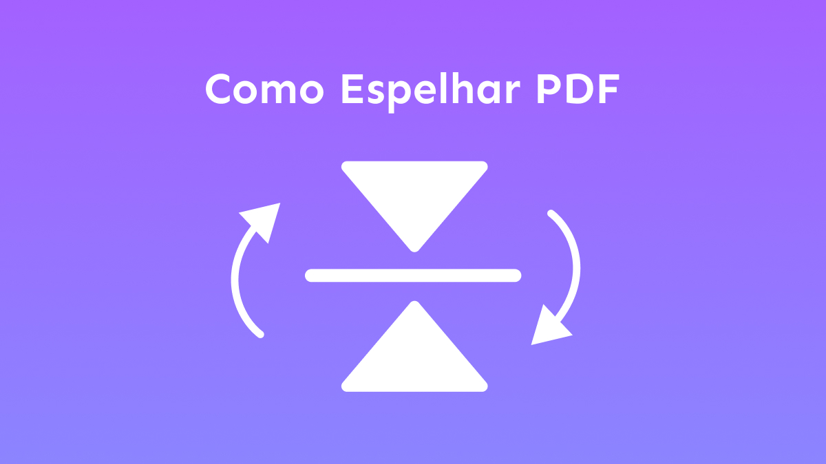 Espelhar PDF: Como fazer em 3 Maneiras Flexíveis | UPDF