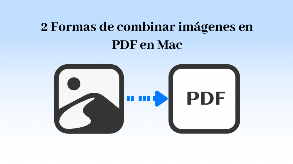 Cómo combinar imágenes en PDF en Mac | UPDF
