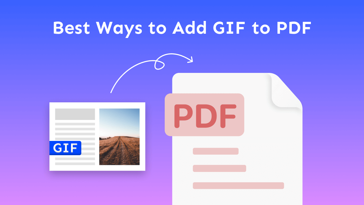  Newest 3 Best Ways To Add GIF To PDF UPDF