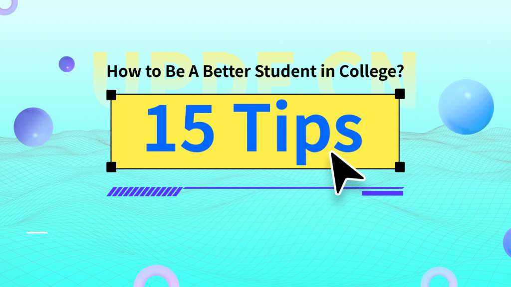 15 Useful Tips on How to Be a Better Student | UPDF