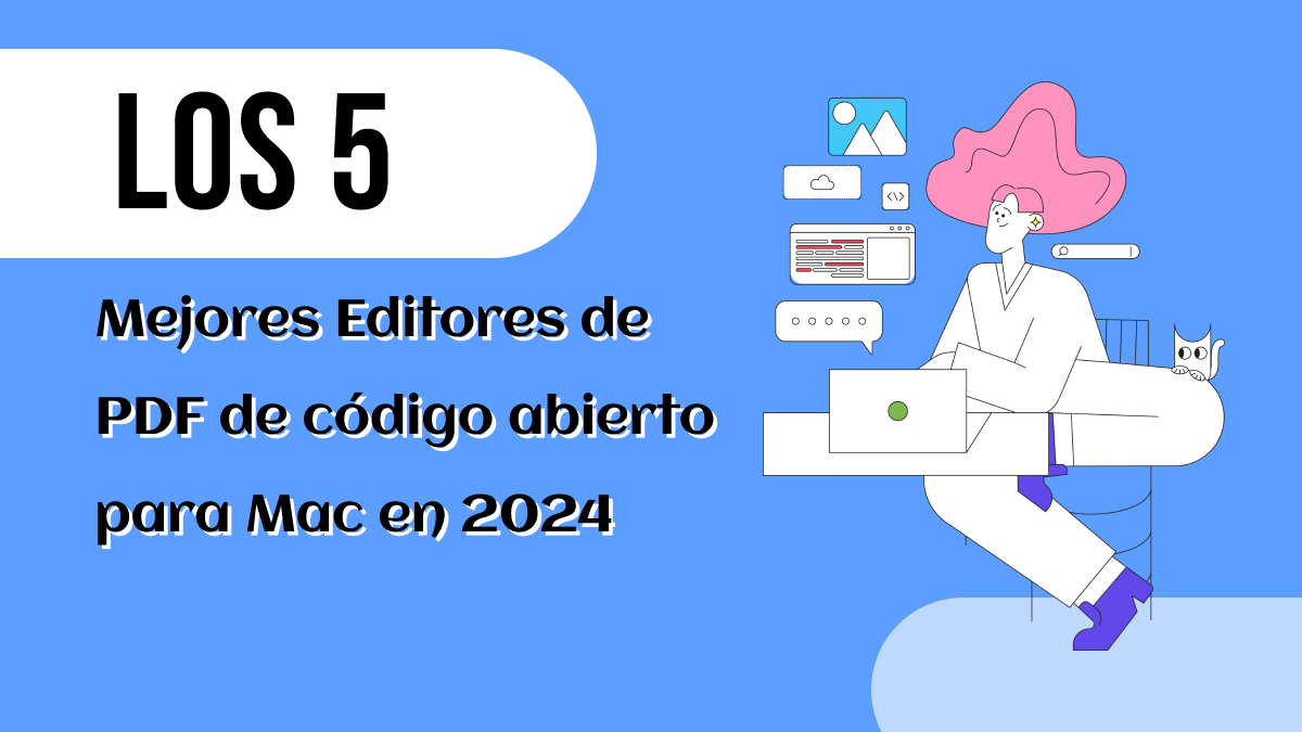 Los 5 mejores editores de PDF de código abierto para Mac | UPDF