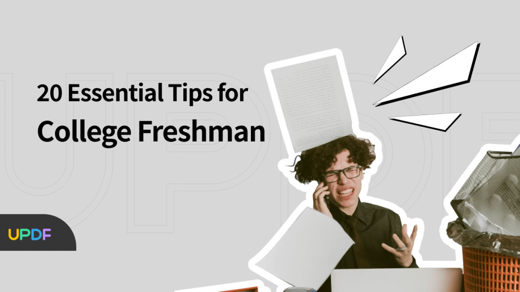 Guide: Top 20 Survival Tips for College Freshman | UPDF