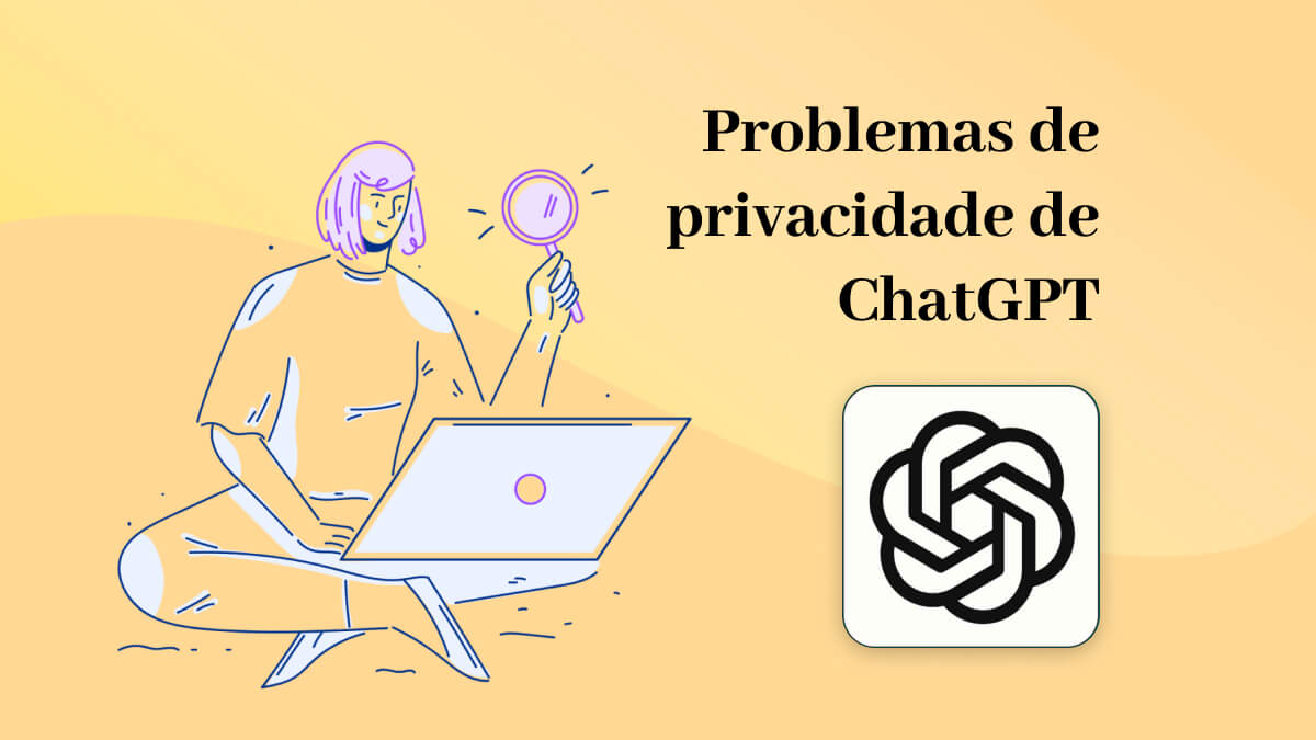 [Guia 2025] Solucionando problemas de privacidade do ChatGPT