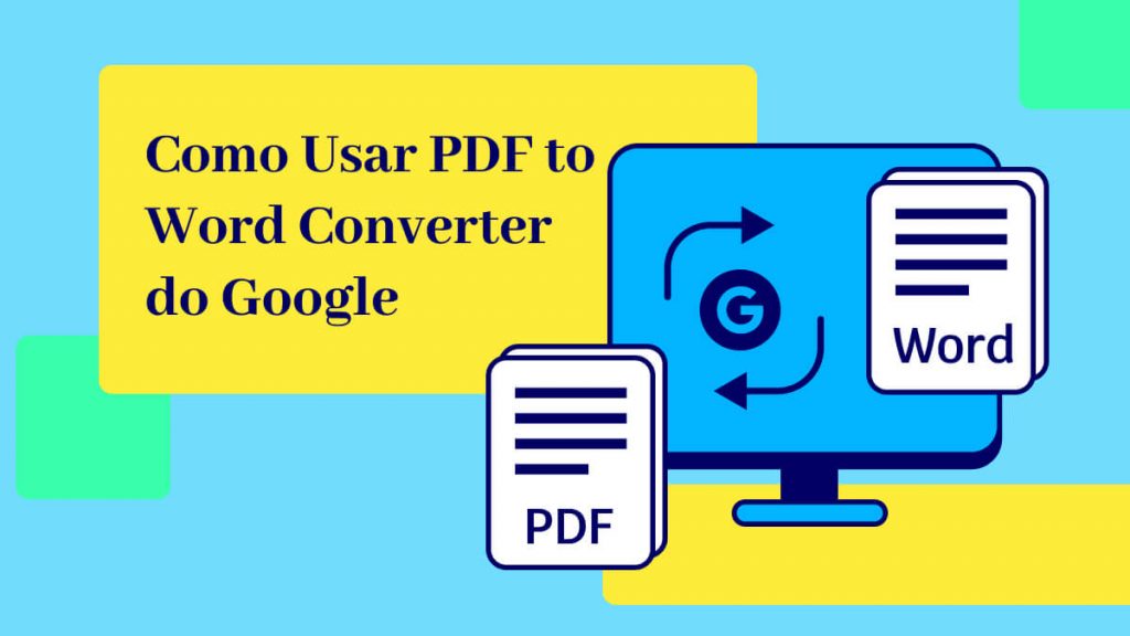 Passos para usar o PDF to Word Converter do Google | UPDF