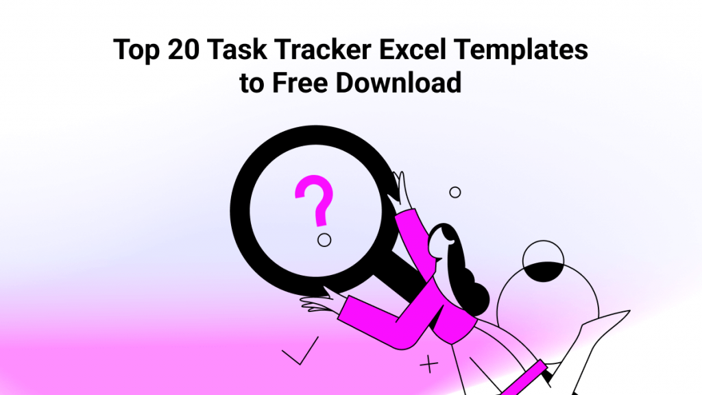 20 Task Tracker Excel Templates: Get To Know More | UPDF