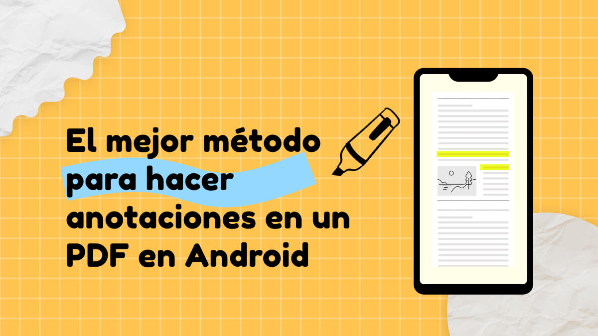 Método sencillo para hacer anotaciones en un PDF en Android | UPDF