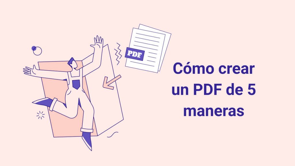 5 formas gratuitas de crear un archivo PDF