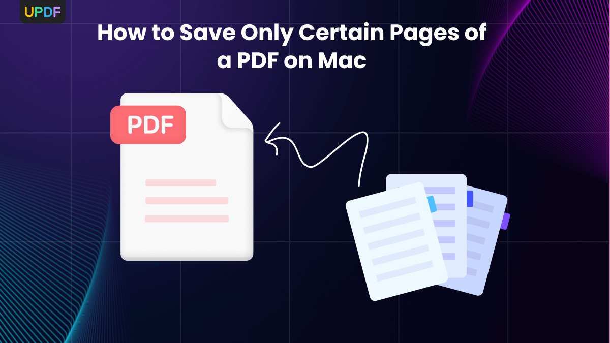 How To Save Only Certain Pages Of A PDF On Mac UPDF