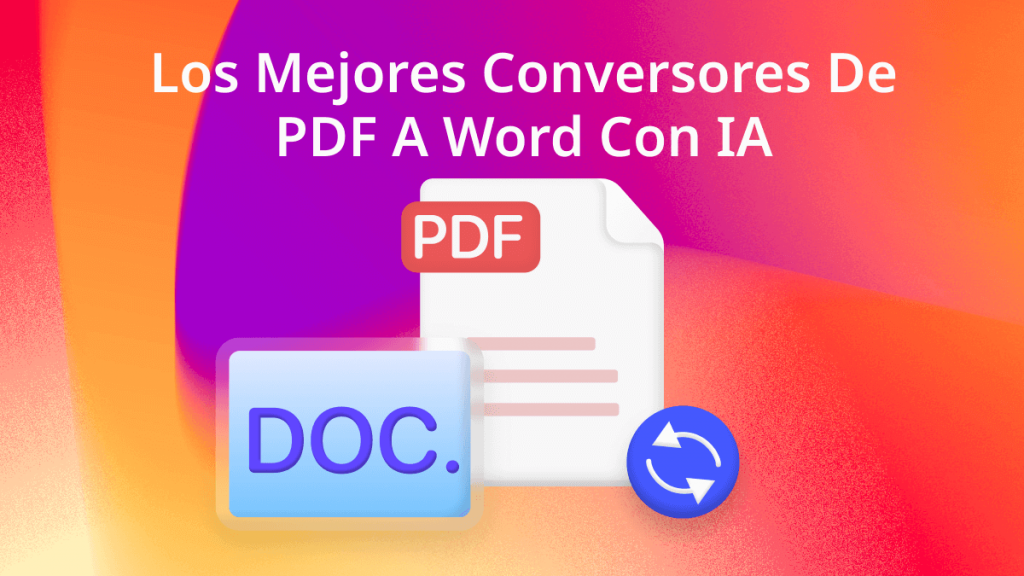 Los 5 mejores conversores de PDF a Word con IA en 2025
