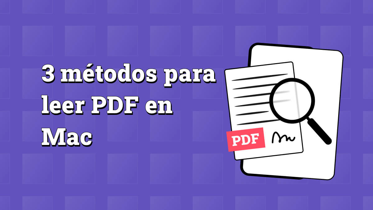 3 métodos gratuitos para leer PDF en Mac (incluido macOS 16)