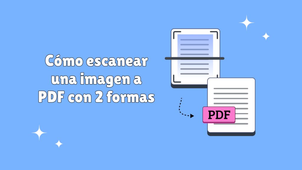 Cómo escanear una imagen a PDF con 2 formas | [Official] UPDF