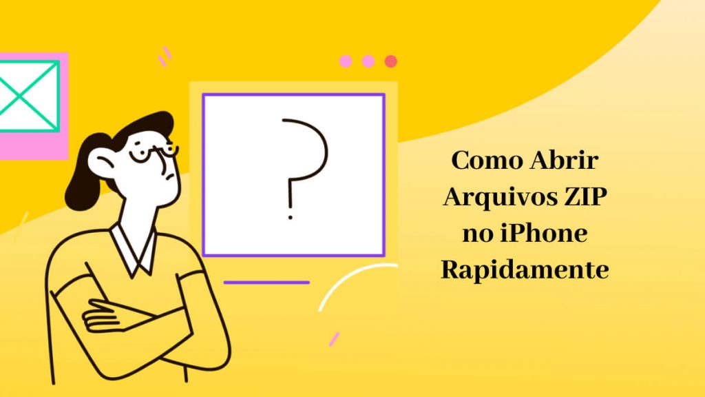 Uma Maneira muito Rápida de Abrir Arquivos ZIP no iPhone