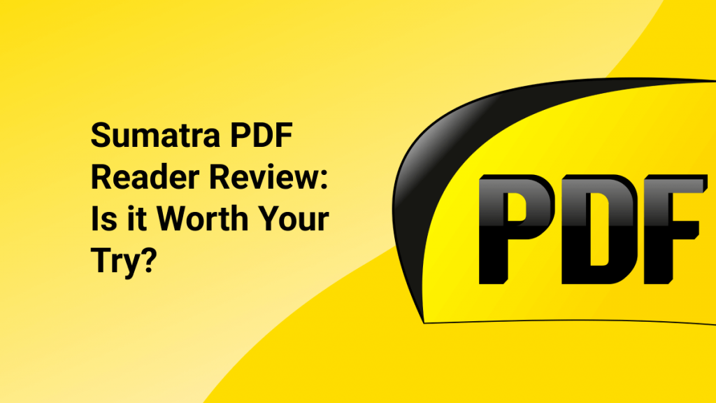 Sumatra PDF Reader Review: Is It Good Or Not? | [Official] UPDF