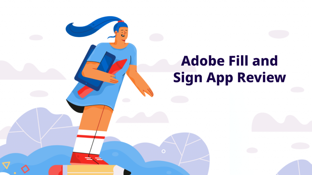 Adobe Fill and Sign App Review and A Better Alternative | UPDF
