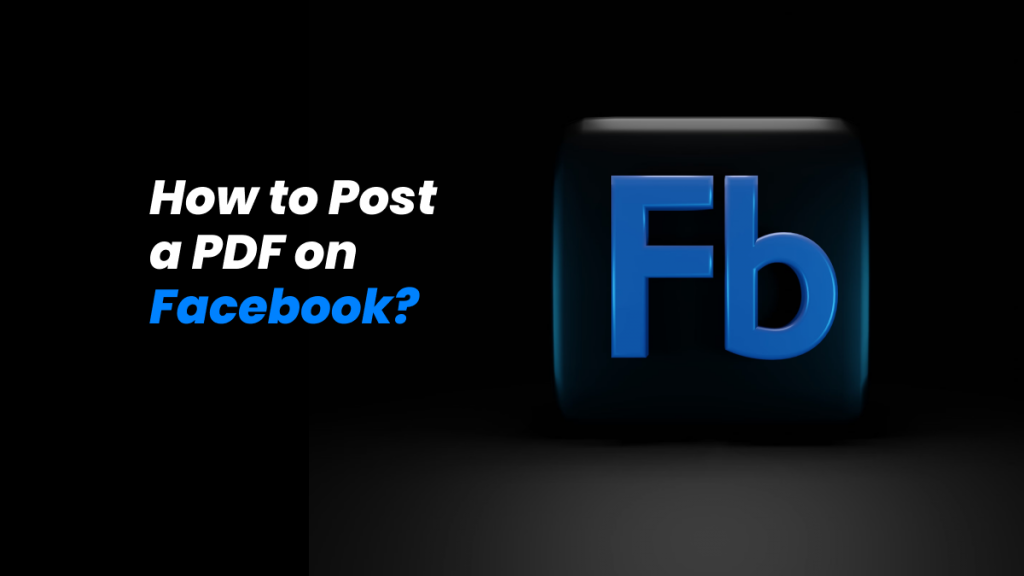 How to Post a PDF on Facebook? (The Ultimate Guide) | [Official] UPDF