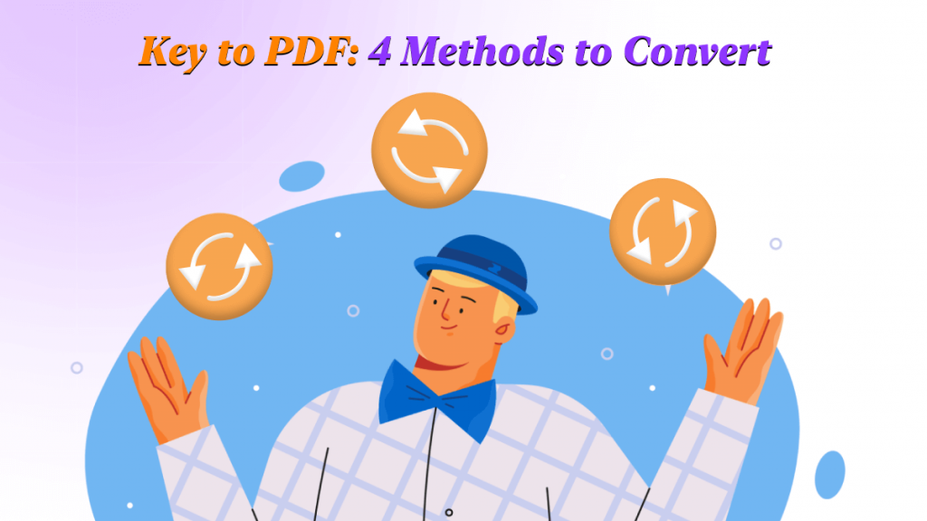 How to Convert Key to PDF for Free: 2 Quick Methods
