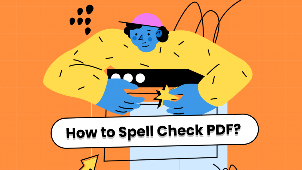 How to Spell Check PDF? 5 Quick and Easy Guides - UPDF
