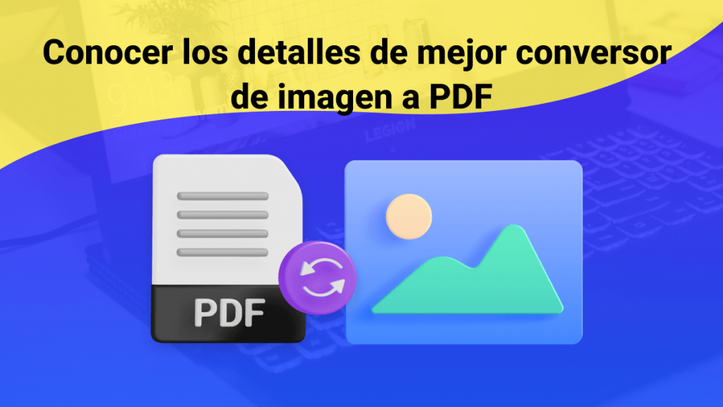 Los mejores conversores de imagen a PDF en 2025 | UPDF