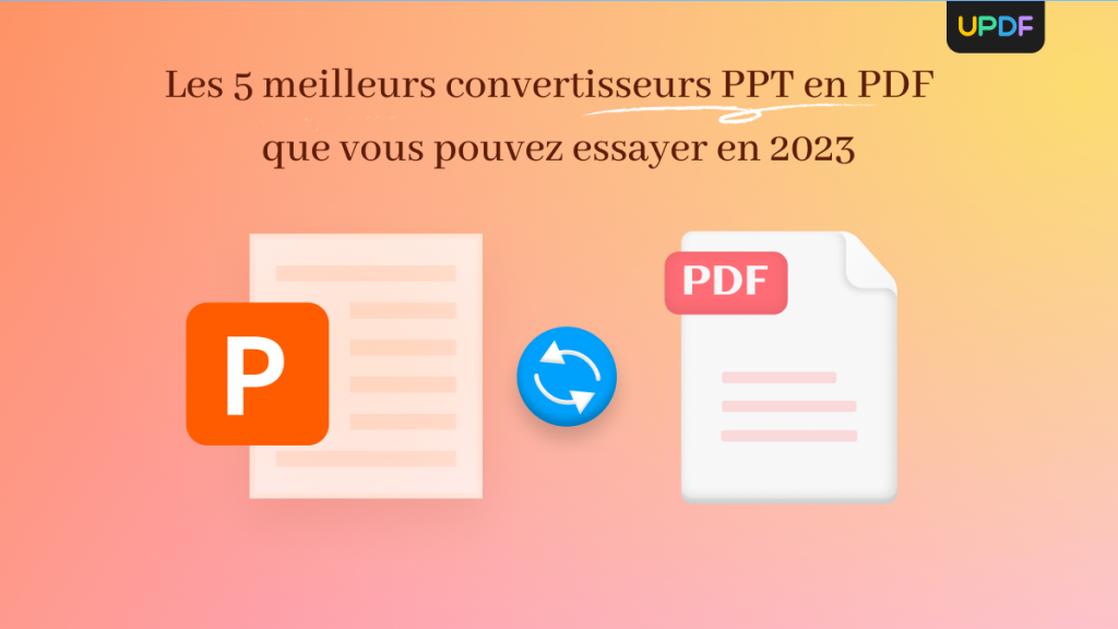 Les 5 convertisseurs de PPT en PDF incontournables | UPDF