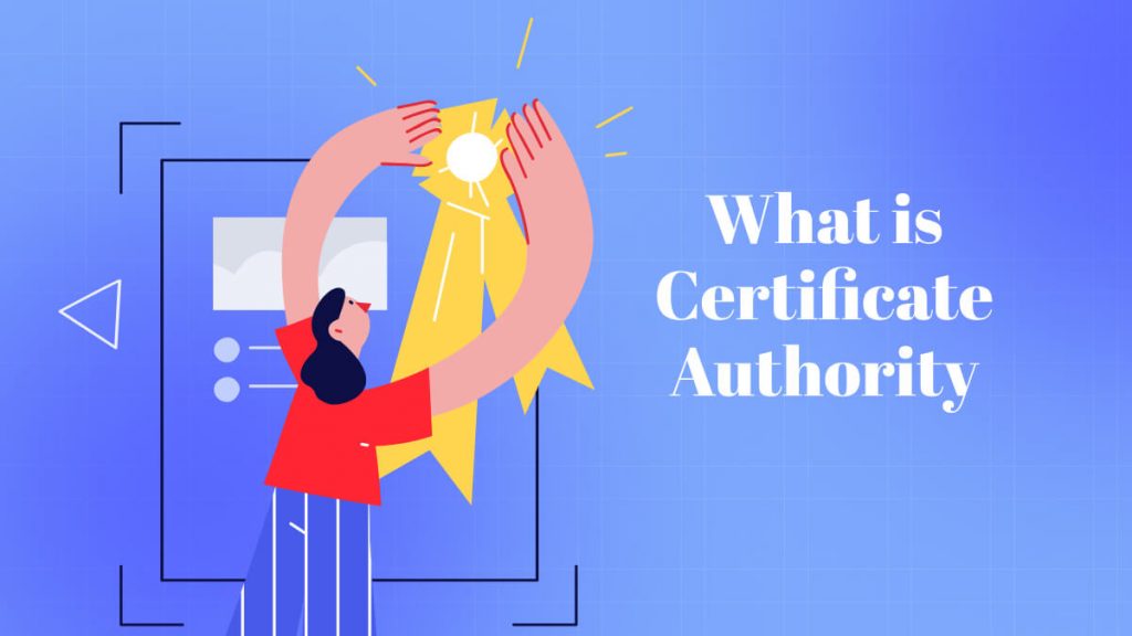 What is a Certificate Authority and How Does It Work | UPDF