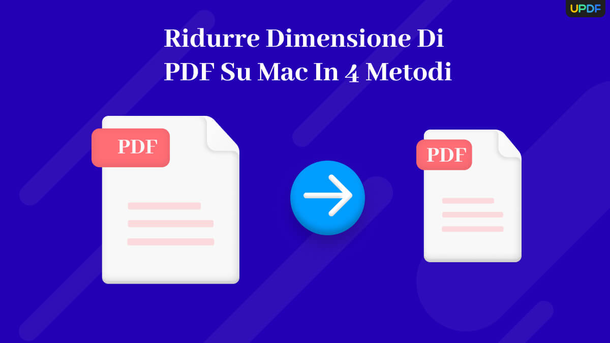 Comprimere PDF su Mac con 6 metodi | UPDF Comprimere PDF su Mac con 6 metodi | UPDF