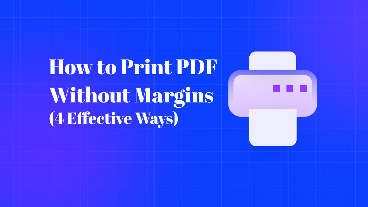 Print PDF Without Margins 4 Easy Methods UPDF