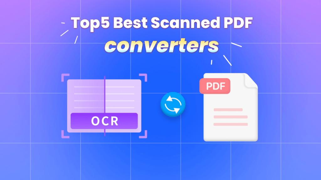 Top 5 Scanned PDF Converters To Look Out For | UPDF