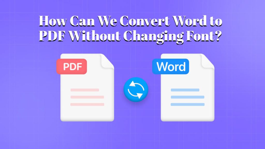Effortlessly Convert Word to PDF Without Changing Fonts |UPDF