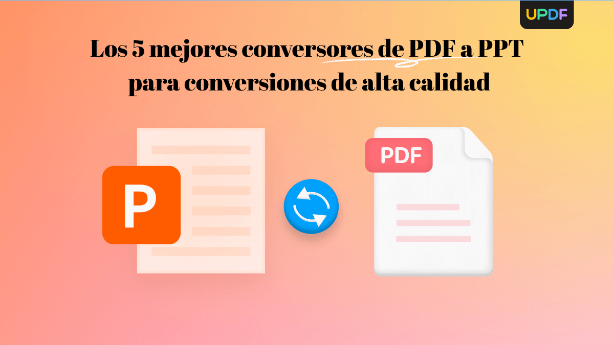 [Preciso y eficaz] Los 5 mejores conversores de PDF a PowerPoint | UPDF