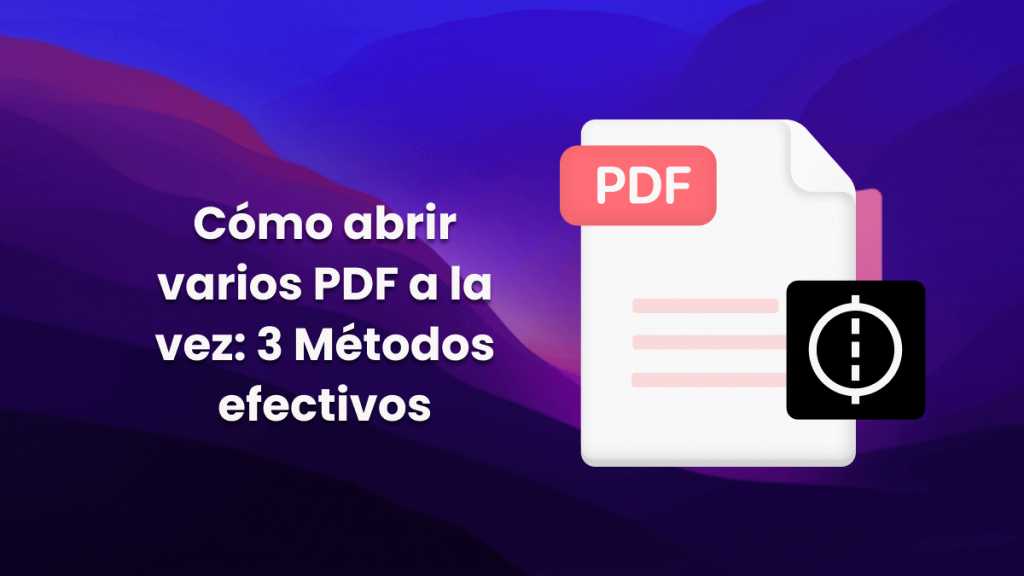 3 Métodos para abrir varios archivos PDF a la vez| UPDF