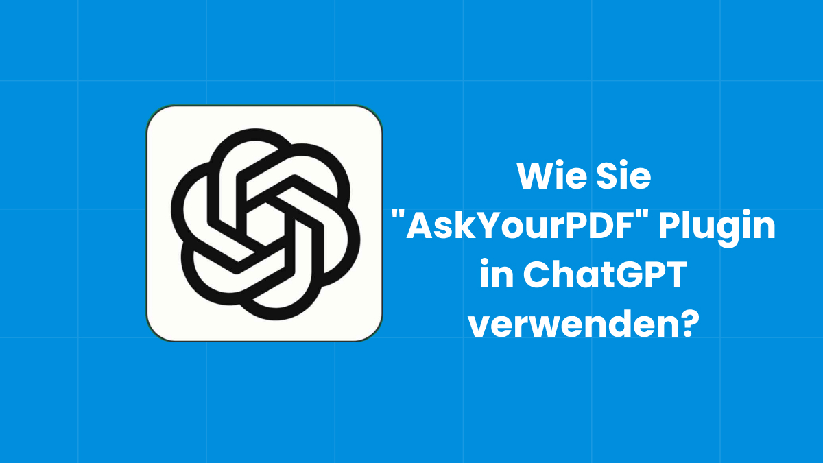 Wie Sie "AskYourPDF" Plugin in ChatGPT verwenden | UPDF