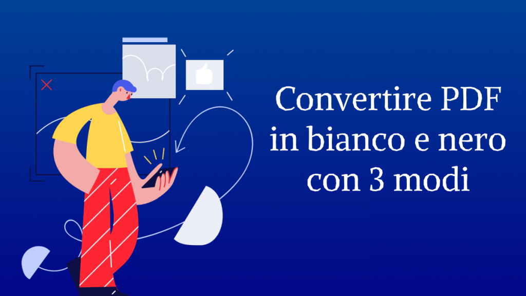 Convertire PDF in bianco e nero con 3 modi | UPDF