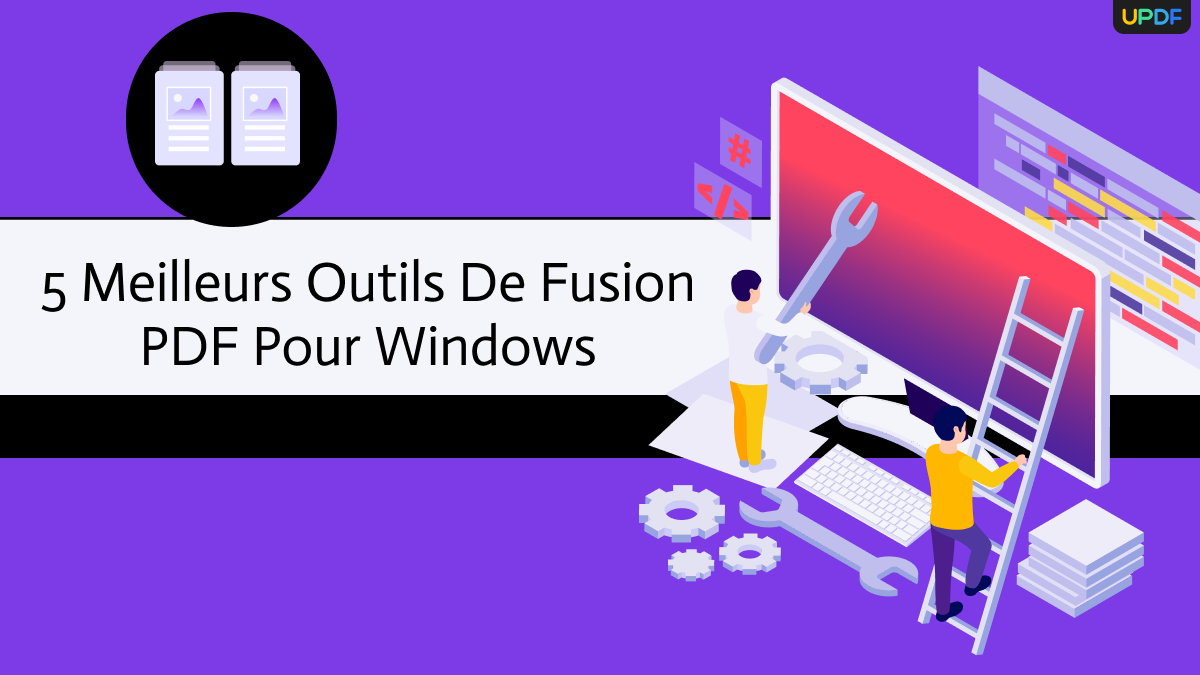 TOP 5 outils de fusion de PDF pour Windows 10 | UPDF