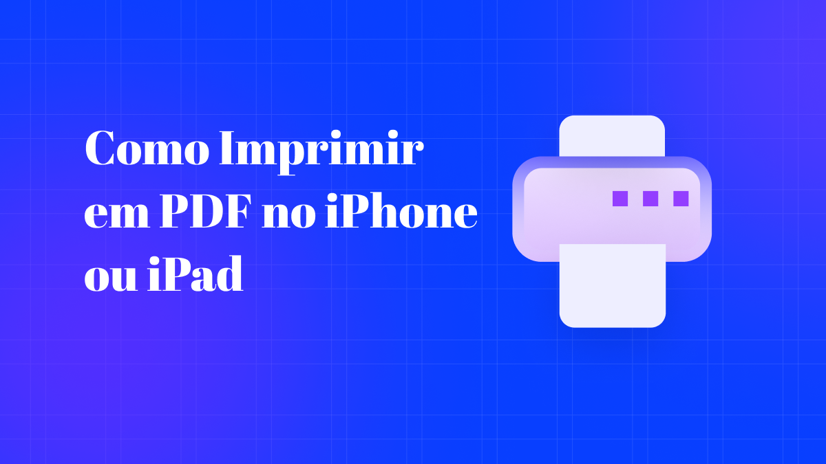 Como Imprimir em PDF no iPhone e iPad?| UPDF