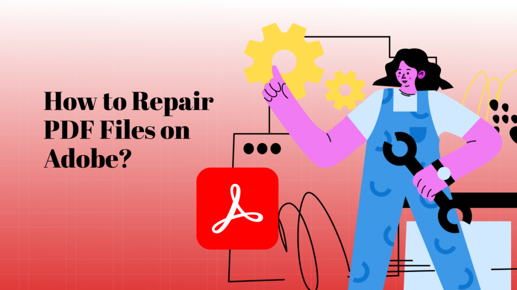 How to Repair PDF File on Adobe? (Step by Step) | [Official] UPDF