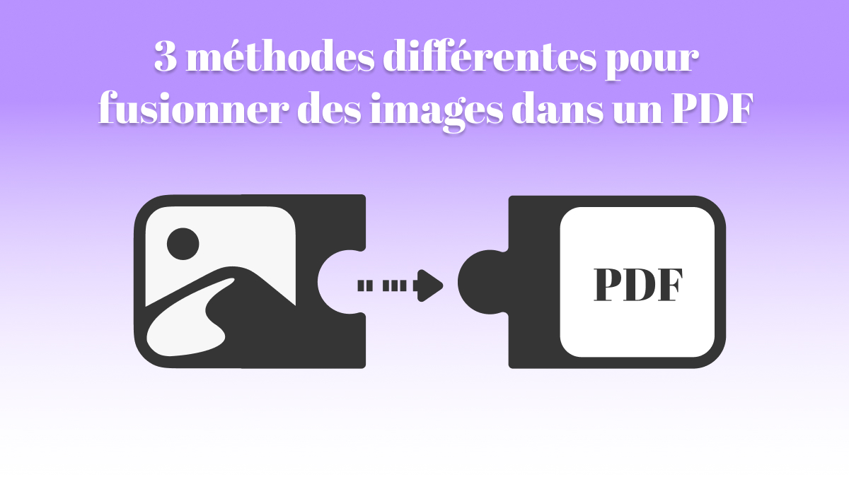 3 solutions rapides pour fusionner des images en PDF | UPDF