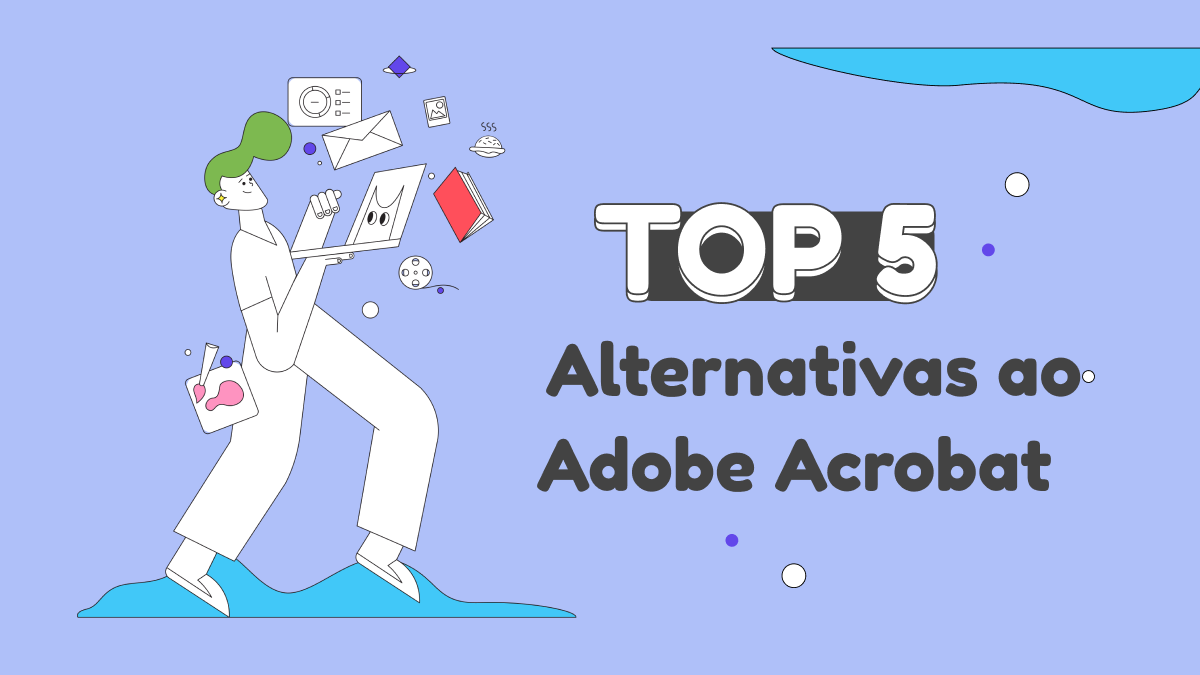 Alternativas do Adobe Acrobat para Escolher em 2025 | UPDF