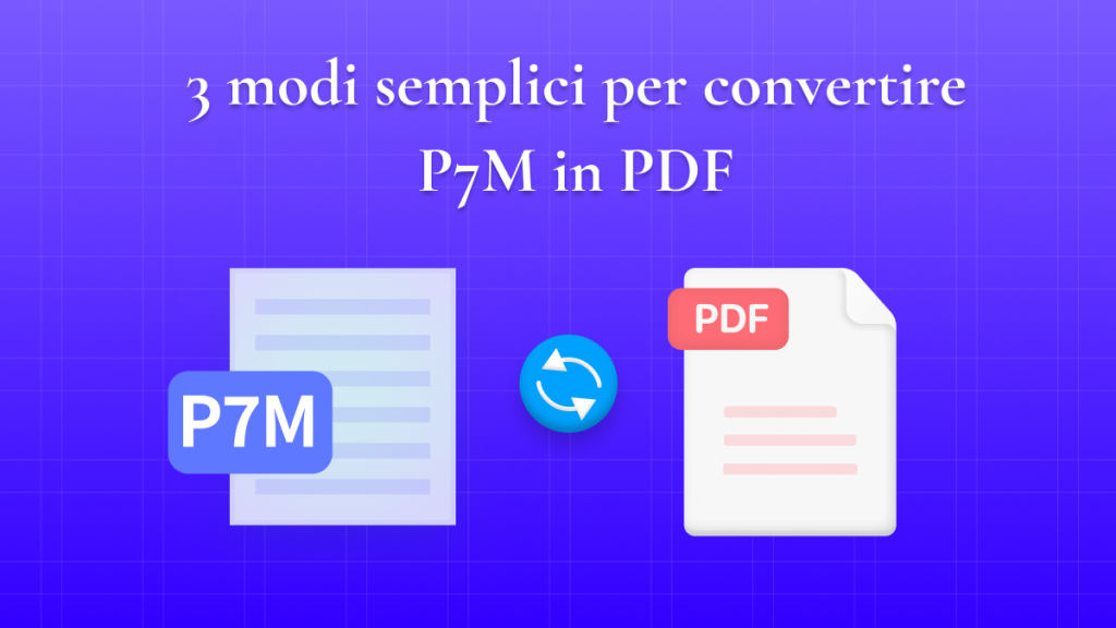 3 modi semplici per convertire P7M in PDF | UPDF