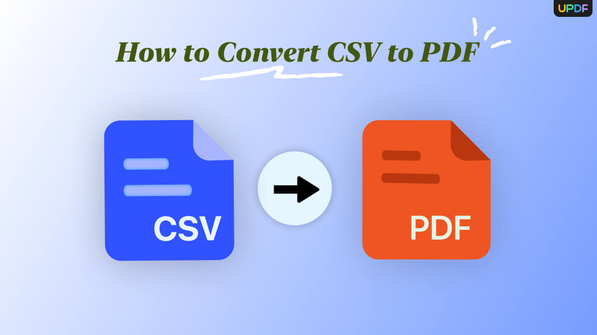 How To Convert CSV To PDF With The Best Method UPDF