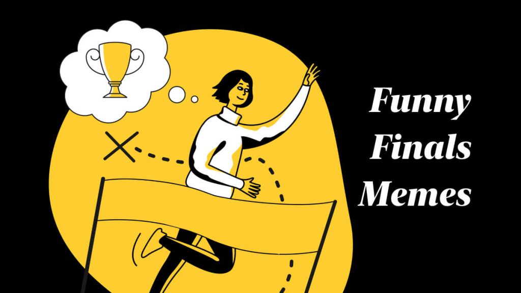 16 Funny Finals Memes to Share Your Feeling | [Official] UPDF