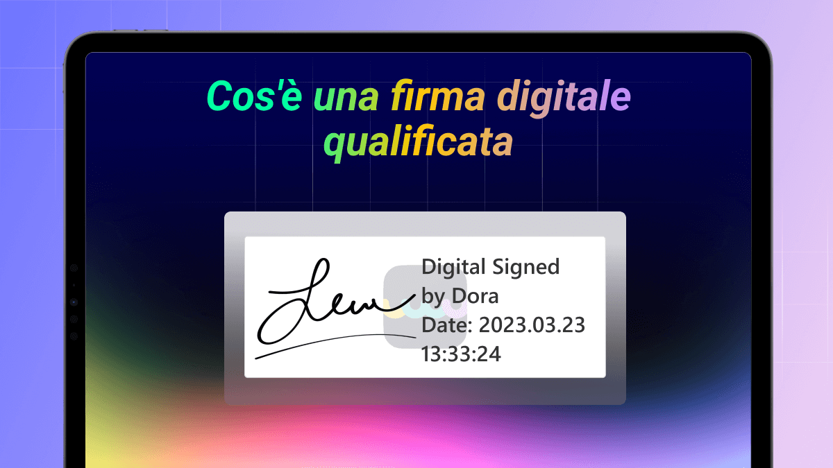 Cos'è una firma digitale qualificata | UPDF