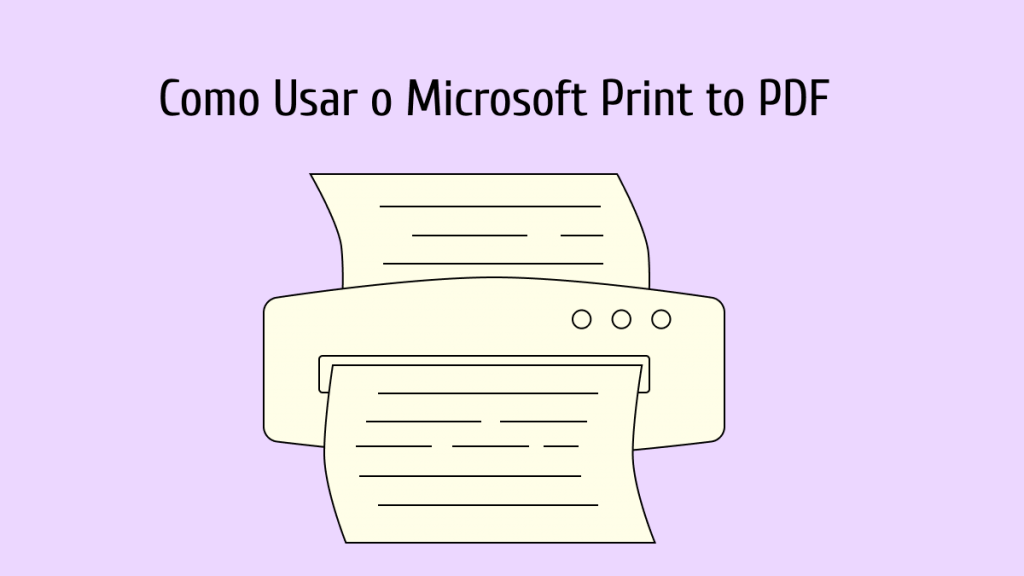 Saiba Mais Sobre o Microsoft Print to PDF (Windows 11/10/7) | UPDF