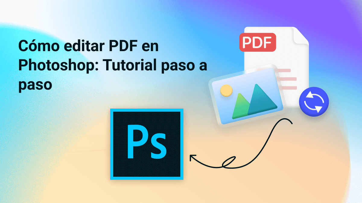 Editar PDF en Photoshop: Tutorial paso a paso | UPDF