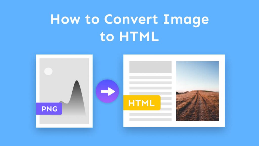How To Convert Image To Html Offlineandonline Methods Updf