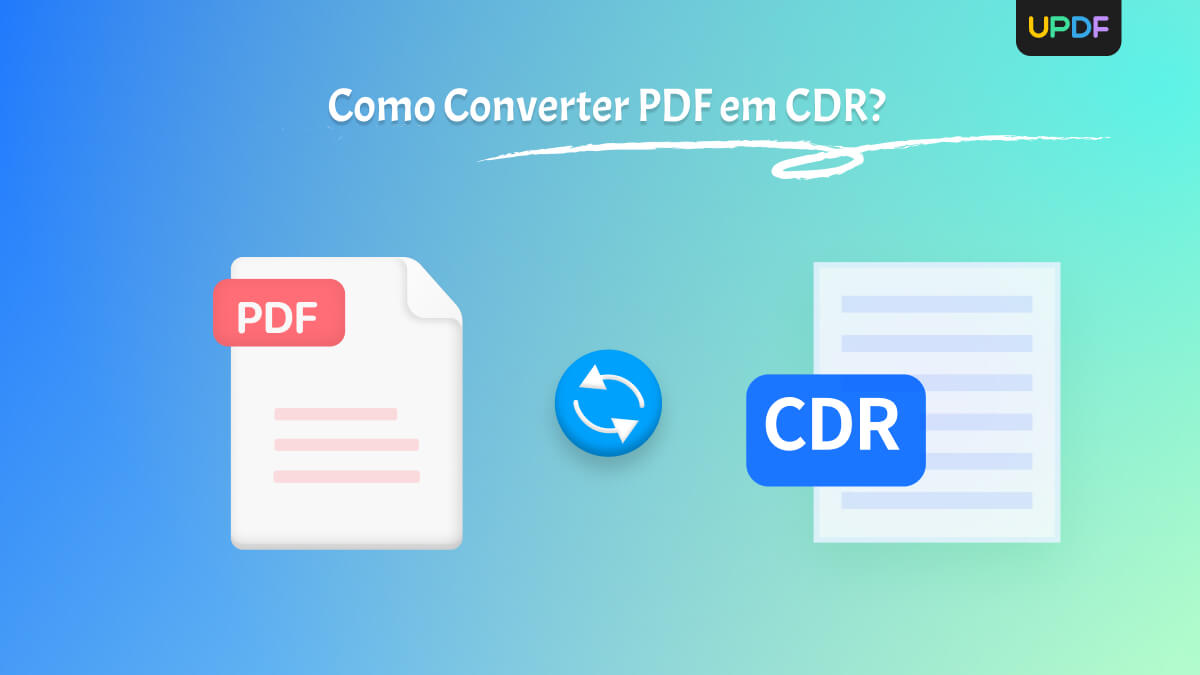 Converter PDF em CDR? (Com 2 Maneiras Eficazes) | UPDF