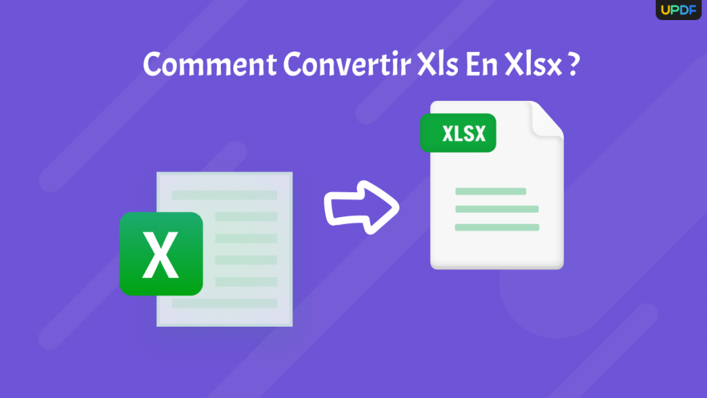 Comment convertir XLS en XLSX (avec/sans Excel) | UPDF
