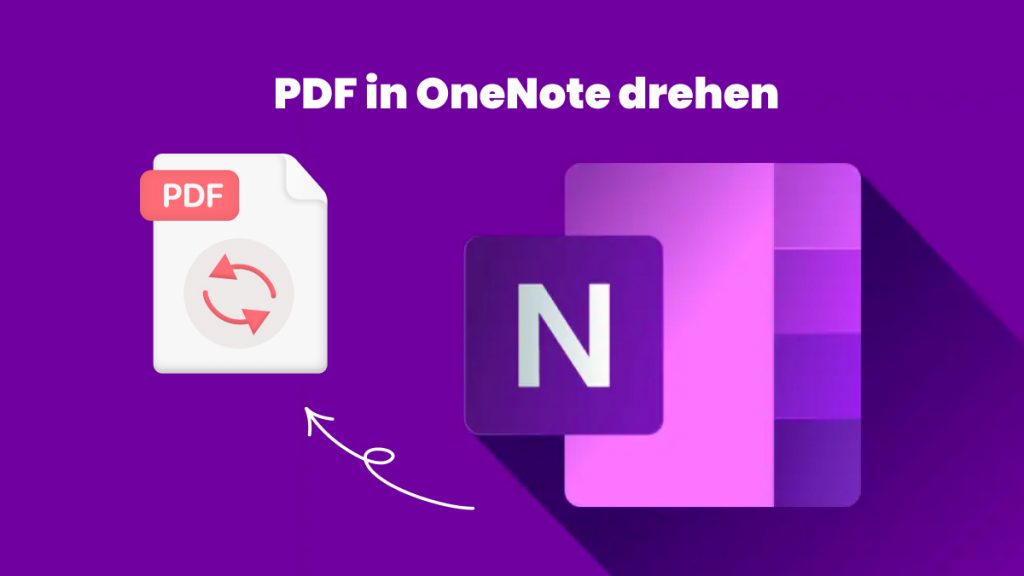 Wie kann OneNote PDF drehen? In Sekunden | UPDF