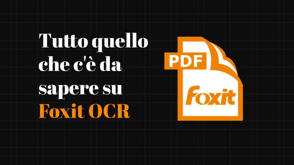Tutto quello che c'è da sapere su Foxit OCR | UPDF
